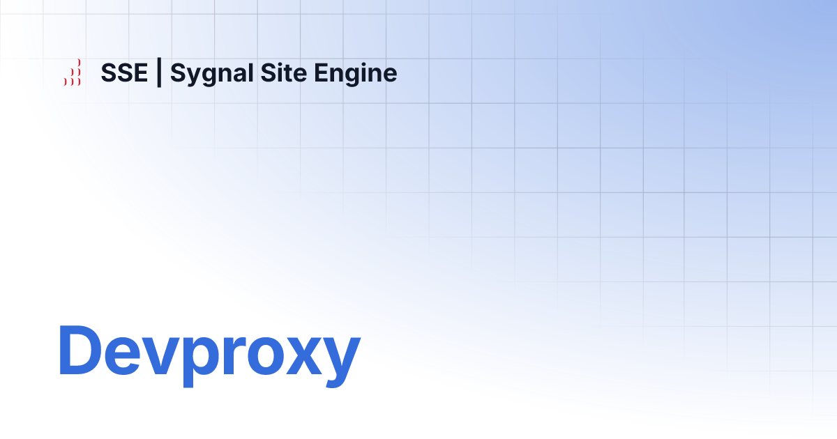 Devproxy | SSE | Sygnal Site Engine